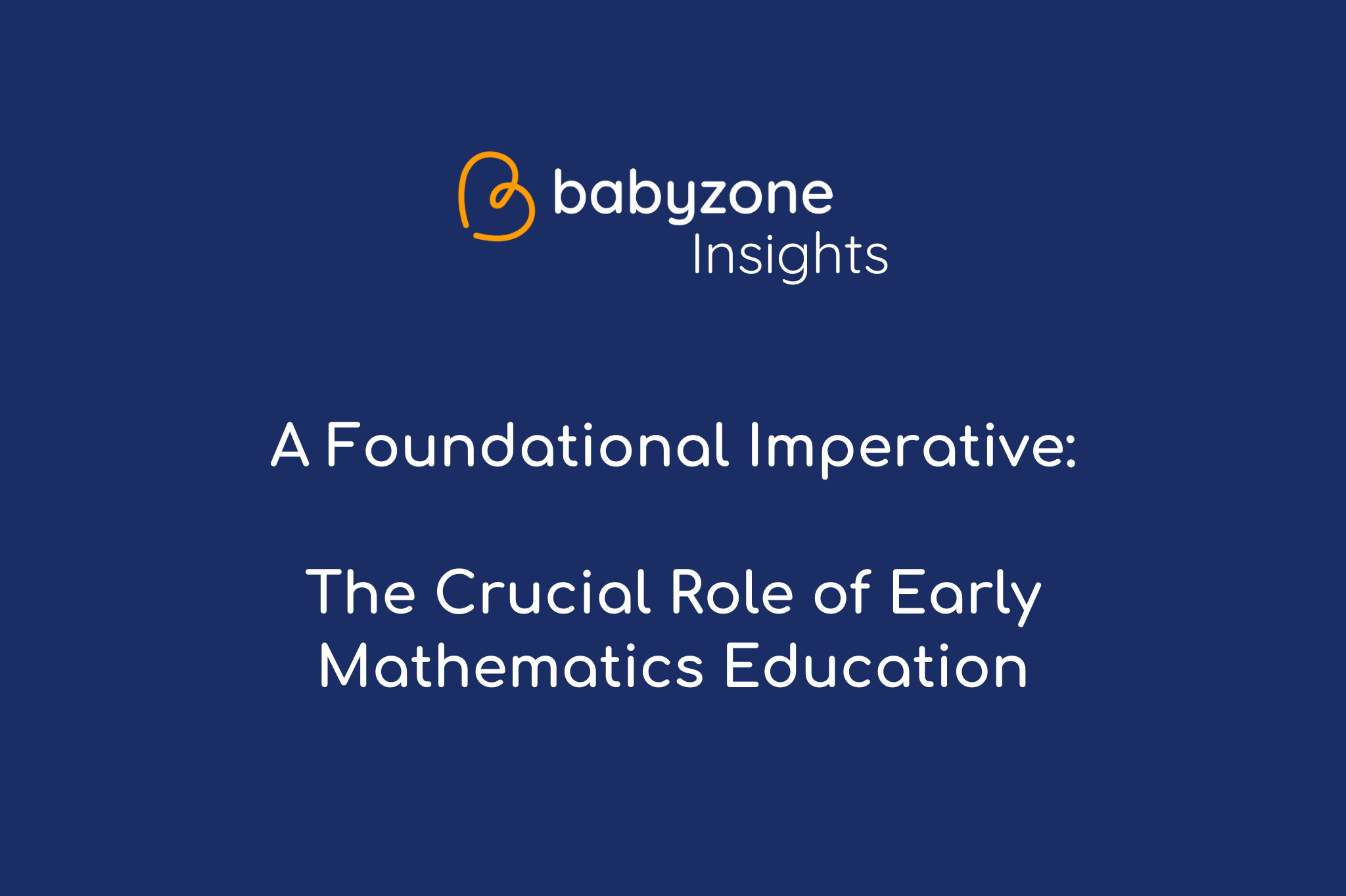 A Foundational Imperative: The Crucial Role of Early Mathematics Education